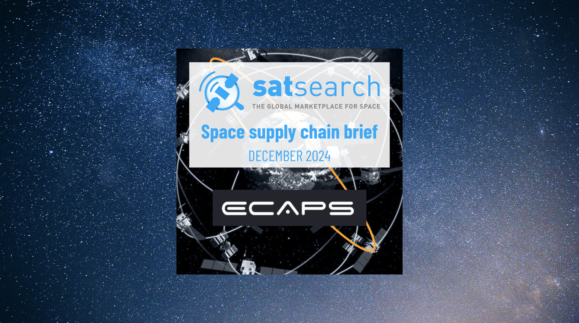 Supply chain brief 3 - ECAPS (December 2024) | satsearch blog