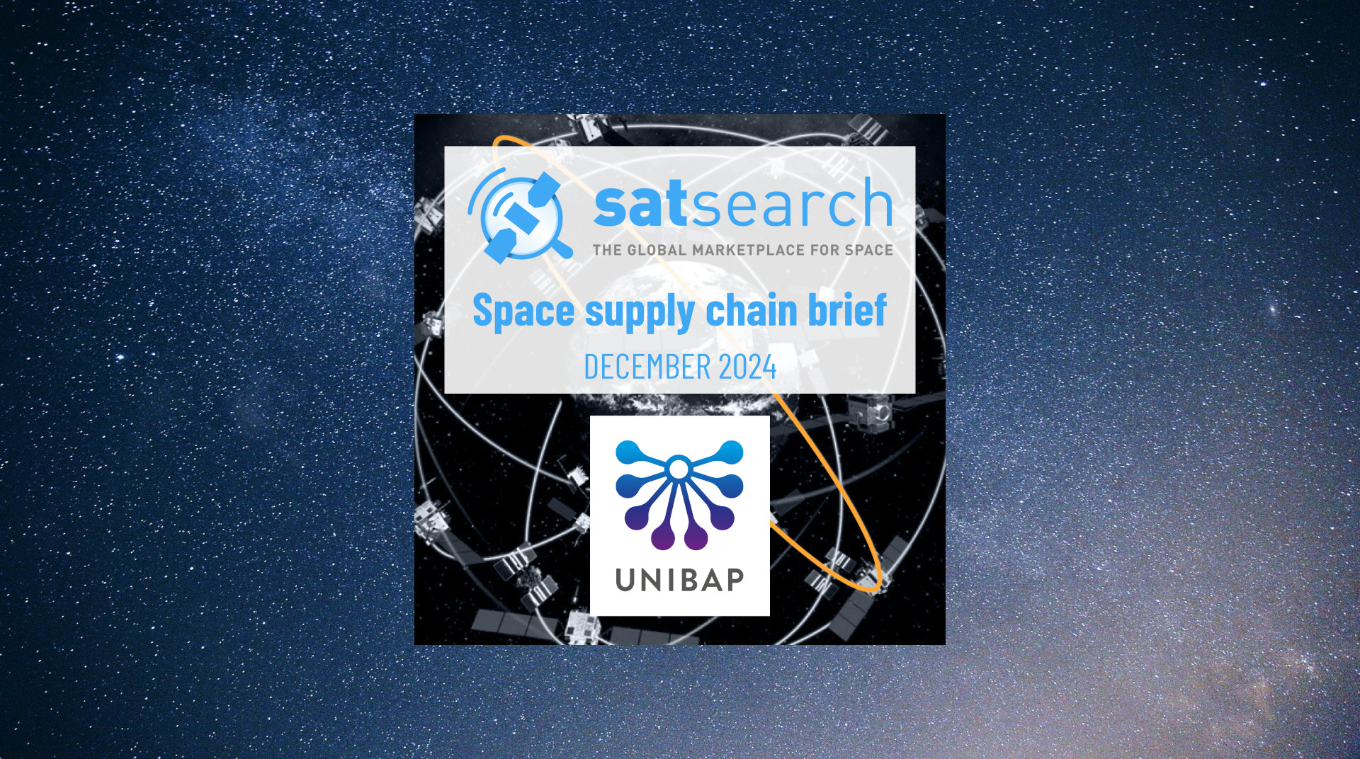 Supply chain brief 4 - Unibap (December 2024) | satsearch blog